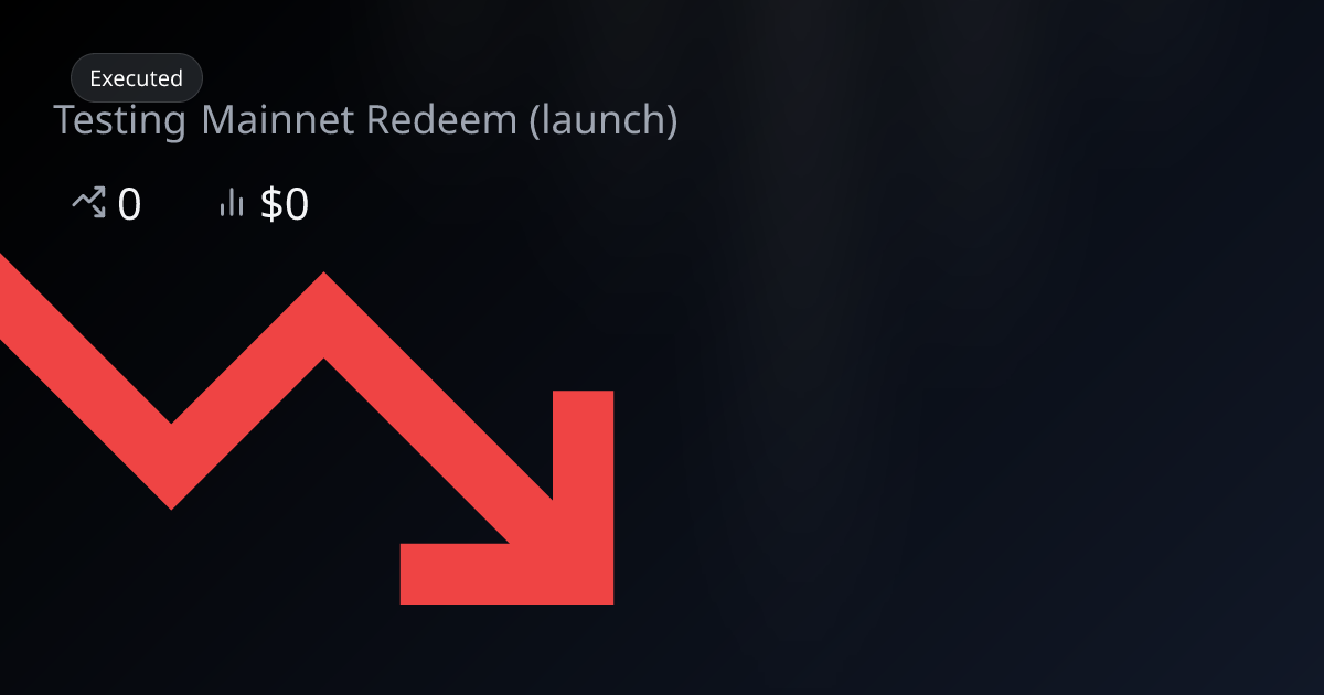 Test DAO | Testing Mainnet Redeem (launch)